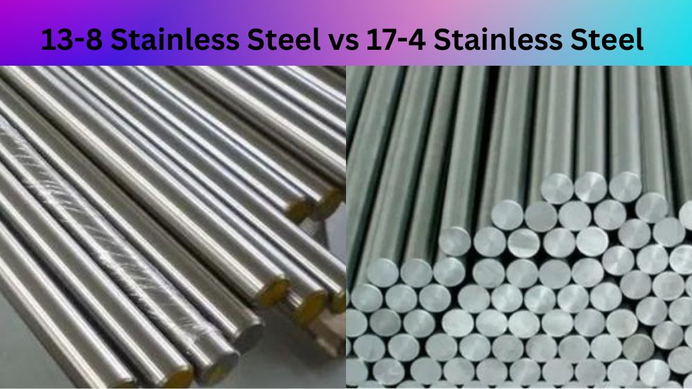 13 8 And 17 4 Stainless Steel What s The Difference 13 8 And 17 4 Stainless Steel What s The Difference